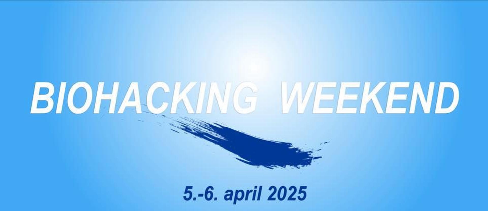 BIOHACKING WEEKEND 2025